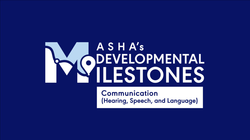 ASHA Stream | Developmental Milestones - ASHA Stream